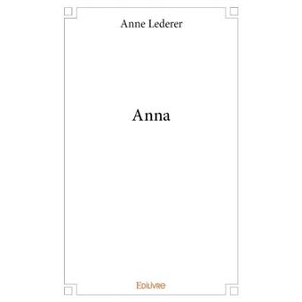 Anna - broché - Anne Lederer - Achat Livre | fnac