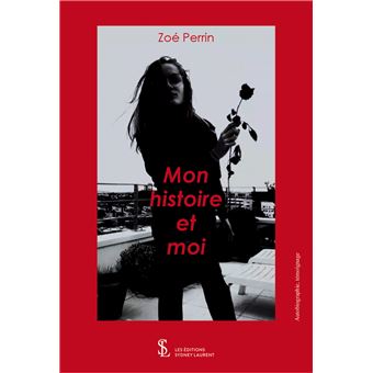 Mon histoire et moi - broché - Zoe Perrin - Achat Livre | fnac
