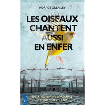 Les oiseaux chantent aussi en enfer - Poche - Horace Greasley - Achat ...