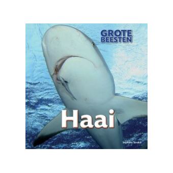 Grote Beesten (6-8J) - HAAI- GROTE BEESTEN - Stephanie Turnbull ...