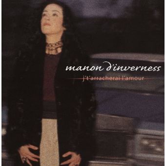 J t arracherai l amour frn - Manon D Inverness - CD album - Achat ...