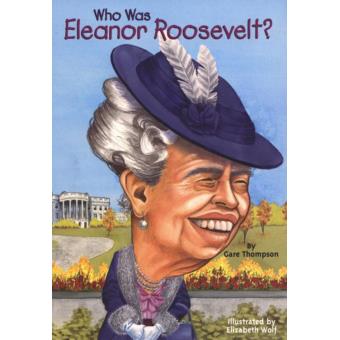 WHO WAS...? - Who Was Eleanor Roosevelt? - Gare Thompson, Who HQ ...
