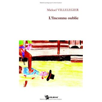 L'inconnu oublié - broché - M. Villelegier - Achat Livre | fnac