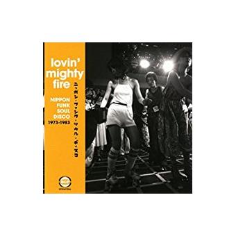 Lovin' mighty fire Nippon Funk, Soul, Disco 1973-1983 - Various - CD ...