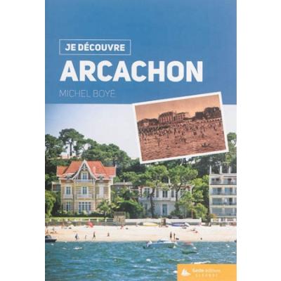 Arcachon - broché - Michel Boyé - Achat Livre | fnac