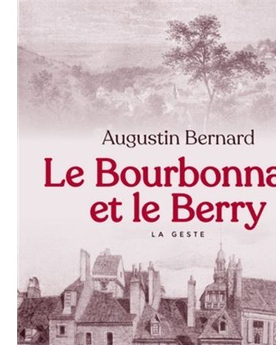 Bourbonnais et le berry - gekartonneerd - Augustin Bernard, Boek Alle boeken bij fnac België