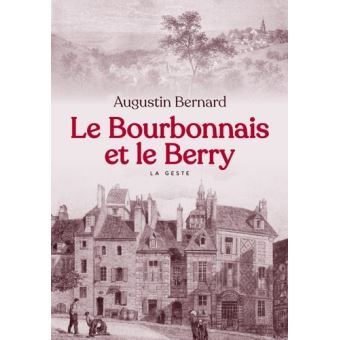 Bourbonnais et le berry - gekartonneerd - Augustin Bernard, Boek Alle boeken bij fnac België