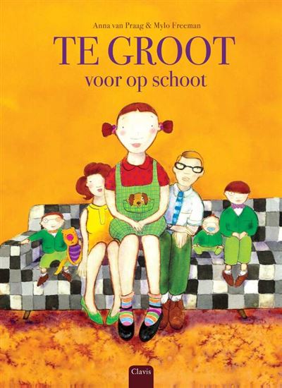Te groot voor op schoot - cartonné - Praag Anna Van, Mylo Freeman ...