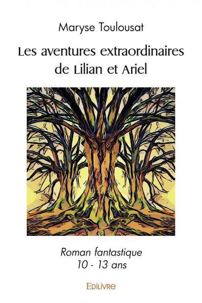 Les aventures extraordinaires de lilian et ariel Roman fantastique 10 ...