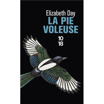 La pie voleuse - Poche - Elizabeth Day, Maxime Berrée - Achat Livre | fnac