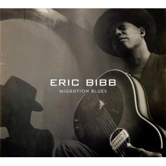 Migration Blues Digipack - Eric Bibb - CD album - Achat & prix | fnac