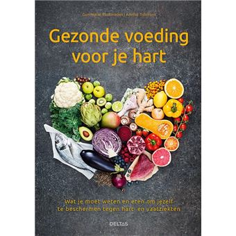Gezonde voeding voor je hart wat je moet weten en eten om jezelf te ...