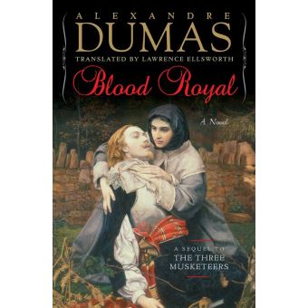 Blood Royal - ebook (ePub) - Alexandre Dumas, Lawrence Ellsworth ...