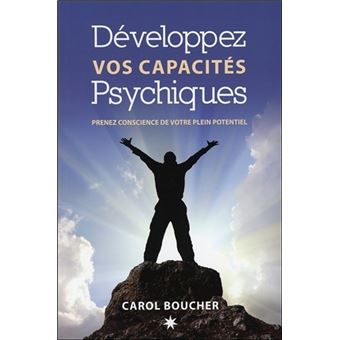 Développez vos capacités psychiques - Prenez conscience de votre plein ...