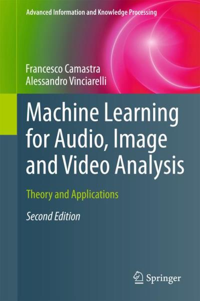 Machine learning for audio, image and video analysis - relié ...
