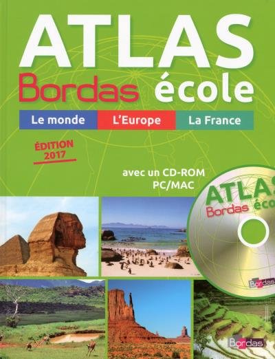 Atlas Bordas école + cd-rom édition 2017 grand public - Livre CD-ROM ...