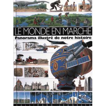 Le monde en marche panorama illustré de notre histoire Panorama ...