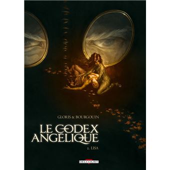 Le codex Angélique - Lisa Tome 02 - Le Codex angélique - GLORIS-T ...