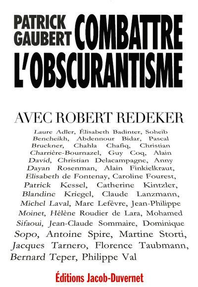 Combattre l'obscurantisme - broché - Patrick Gaubert - Achat Livre | fnac