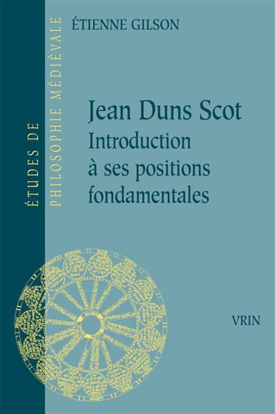Jean Duns Scot Introduction à ses positions fondamentales - Etienne ...