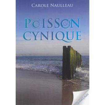 Poisson cynique - broché - Carole Naulleau - Achat Livre | fnac