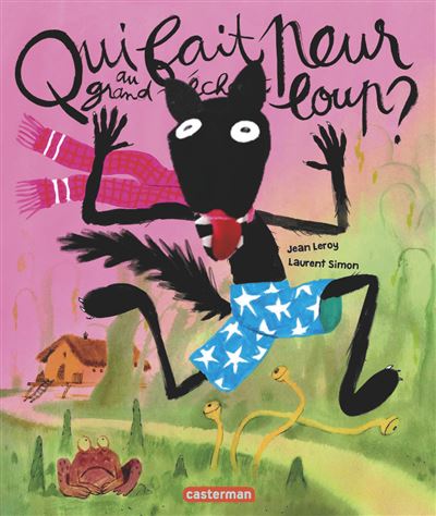 Le Grand Méchant Loup - Le grand méchant loup - Qui fait peur au grand ...