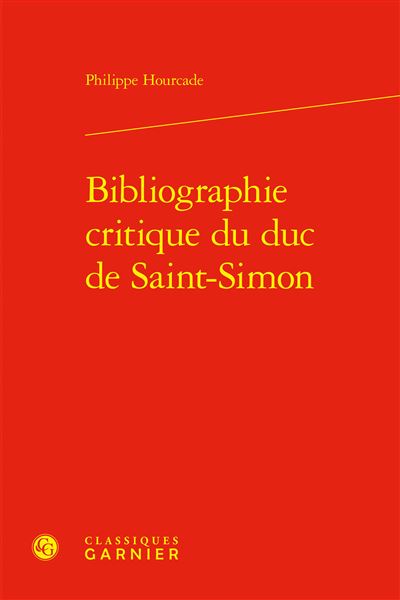 Bibliographie critique du duc de Saint-Simon - relié - Philippe ...