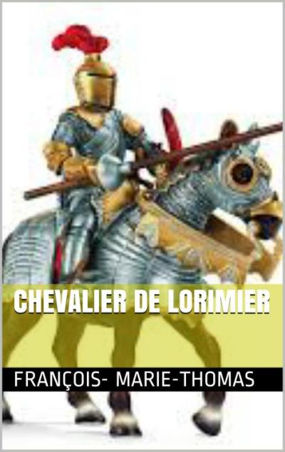 Chevalier de Lorimier - ebook (ePub) - François-Marie-Thomas - Achat ...