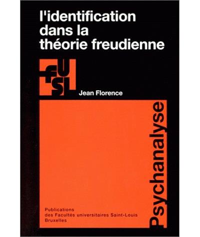 Identification Dans La Theorie Freudienne - broché - J. Florence ...