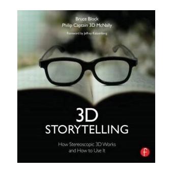 3D Storytelling How Stereoscopic 3D Works and How to Use It - Poche ...