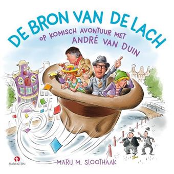 De bron van de lach op komisch avontuur met André van Duin - cartonné ...