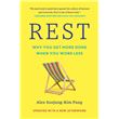 Rest Why you get more done when you work less - broché - Alex Soojung ...