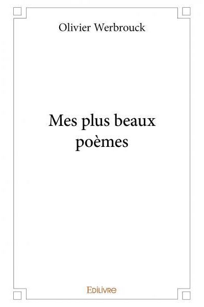 Mes plus beaux poèmes - broché - Olivier Werbrouck - Achat Livre | fnac