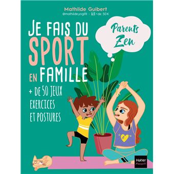 Je fais du sport en famille - broché - Mathilde Guibert, Adéjie - Achat ...