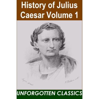 History of Julius Caesar Volume 1 - ebook (ePub) - Charles-Louis ...