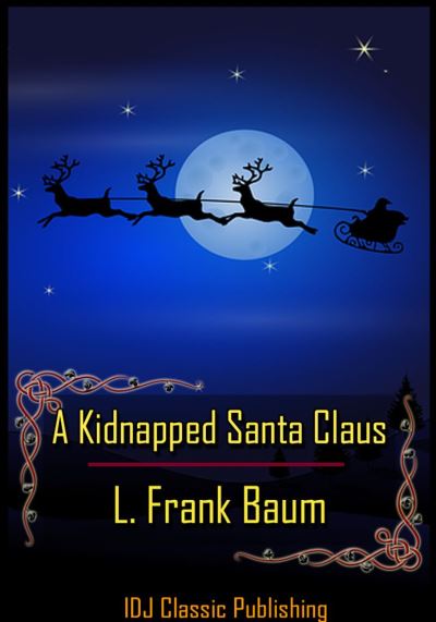 IDJ Classics Publishing - A Kidnapped Santa Claus [New Illustration ...