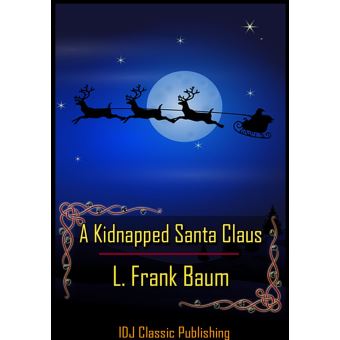 IDJ Classics Publishing - A Kidnapped Santa Claus [New Illustration ...