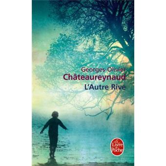 L’Autre Rive - L'Autre Rive - Georges-Olivier Châteaureynaud - Poche ...