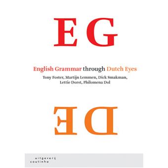 English Grammar through Dutch Eyes - broché - Tonya Foster, Martijn ...
