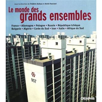 Le monde des grand ensembles France, Allemagne, Pologne, Russie ...