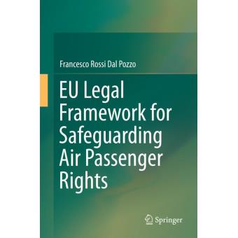 Eu legal framework for safeguarding air passenger rights - relié - Fra ...