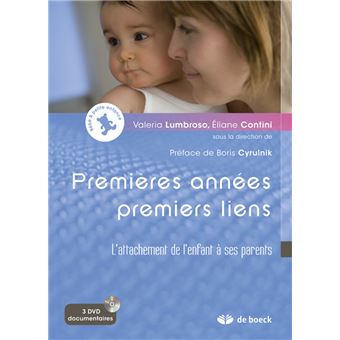Premières années, premiers liens L'attachement de l'enfant à ses ...