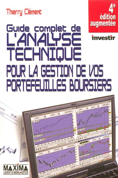 Guide complet de l'analyse technique pour la gestion Pour la gestion de vos portefeuilles ...