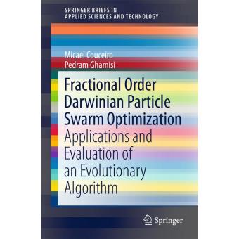 Fractional order Darwinian particle Swarm optimization - Poche - Micael Couceiro - Achat Livre ...