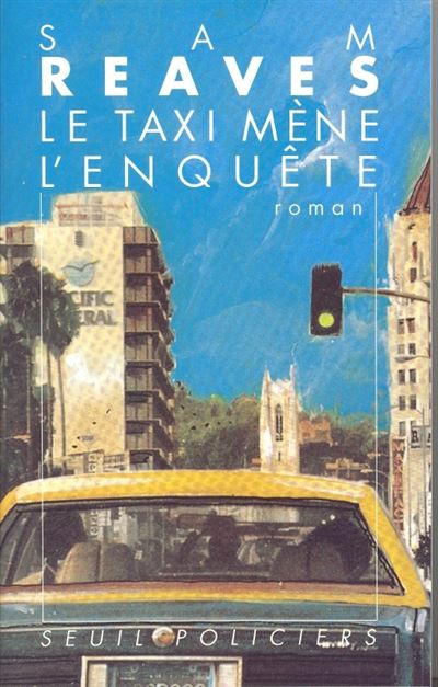 Le Taxi mène l'enquête roman - Sam Reaves - Achat Livre | fnac