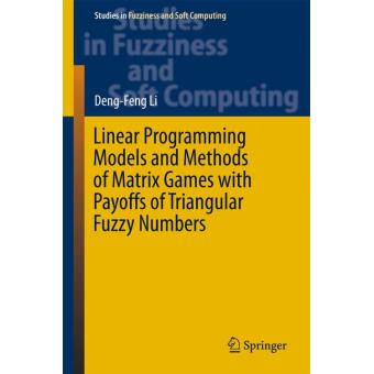 Linear programming models and methods of matrix games with payoffs of triangular fuzzy numbers ...