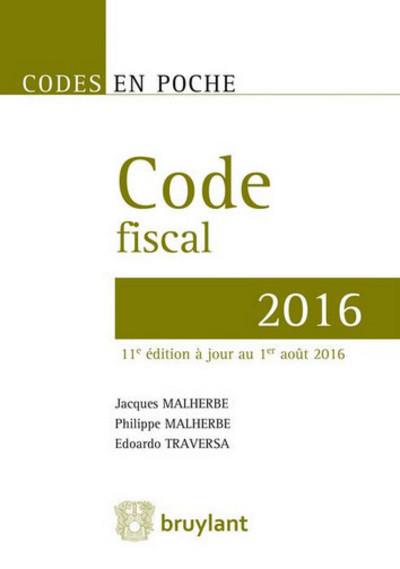 Code fiscal 2016 A jour au 1er aout - broché - Philippe Malherbe ...