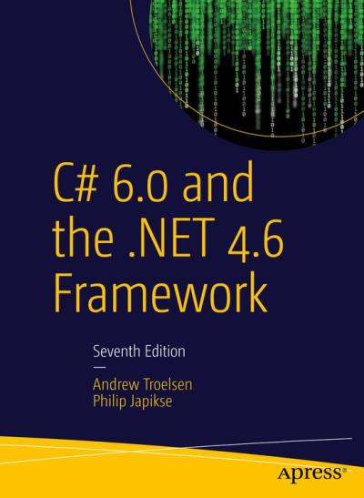 C# 6.0 and the .net 5 framework - Poche - ANDREW TROELSEN - Achat Livre ...