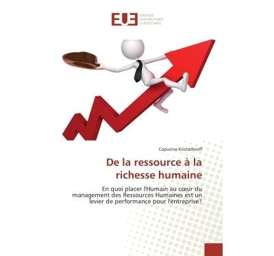 De la ressource à la richesse humaine - broché - Capucine Kostadinoff ...