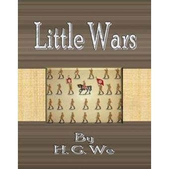 Little Wars - ebook (ePub) - H. G. Wells - Achat ebook | fnac